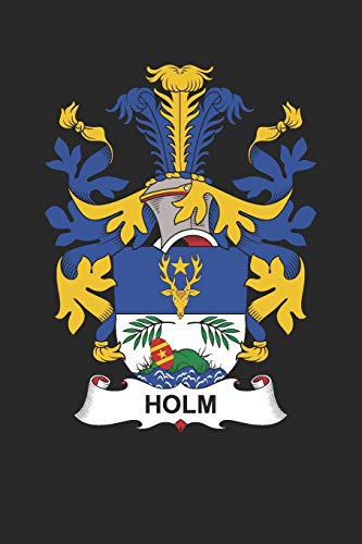 Holm: Holm Coat of Arms and Family Crest Notebook Journal by Holm ...