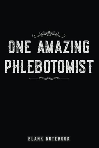 One Amazing Phlebotomist: Inspirational Journal & Notebook for ...