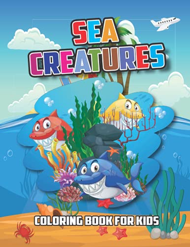 Sea Creatures Coloring Book for Kids: Sea Creatures Coloring Pages for ...