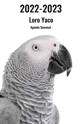 2022-2023 Loro Yaco Agenda Semanal: Pájaro | 221 Páginas | Tamaño A5 ...