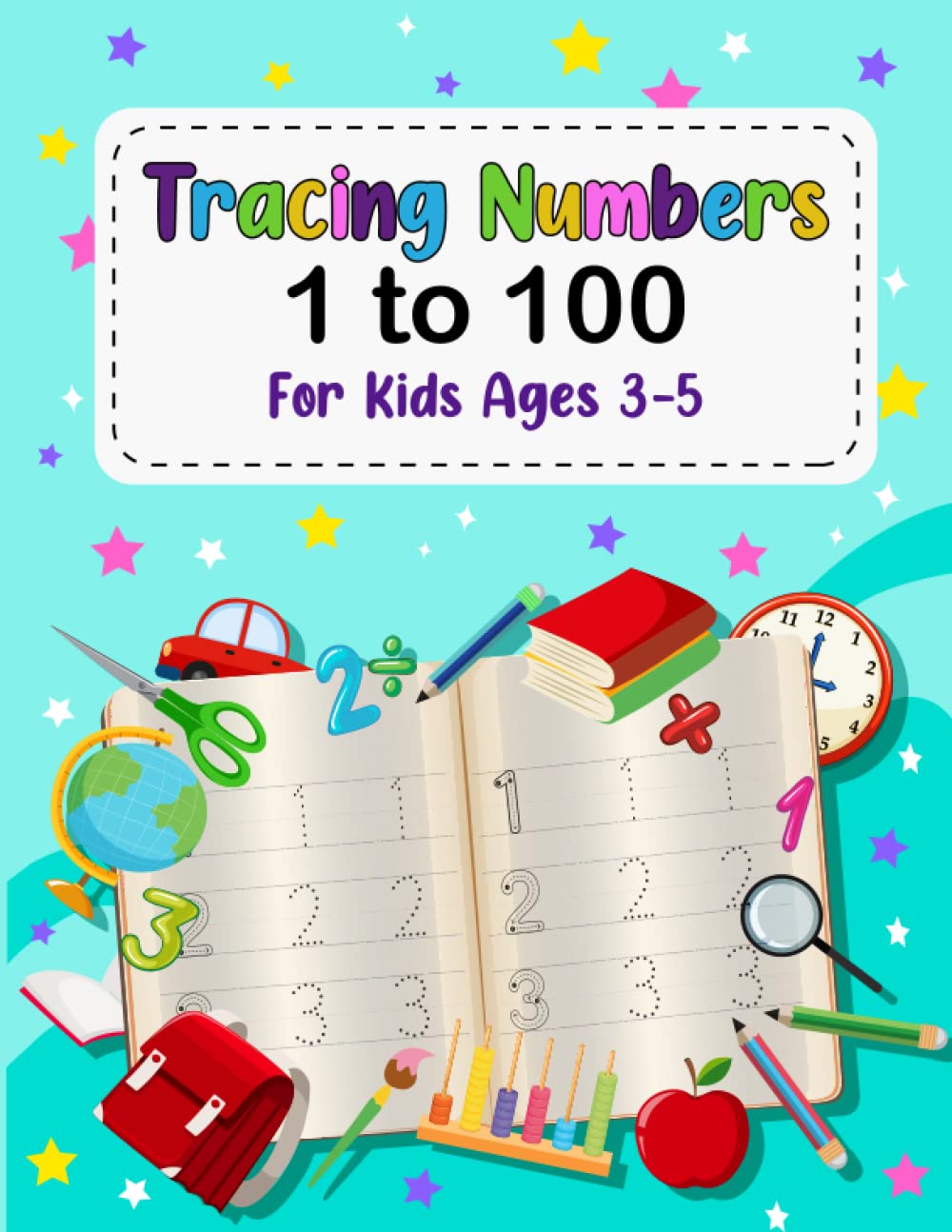 Tracing Numbers 1 to 100 For Kids Ages 3-5: A Fun Practice Workbook To ...