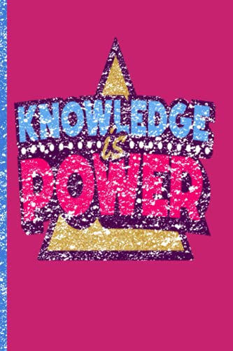 Knowledge is power! notebook: 6x9 inch 120 pages lined journal notebook ...