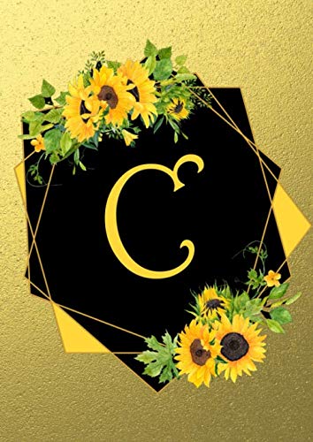 Letter C A4 Notebook: Golden Sunflowers Cover - Blank Lined Interior by ...