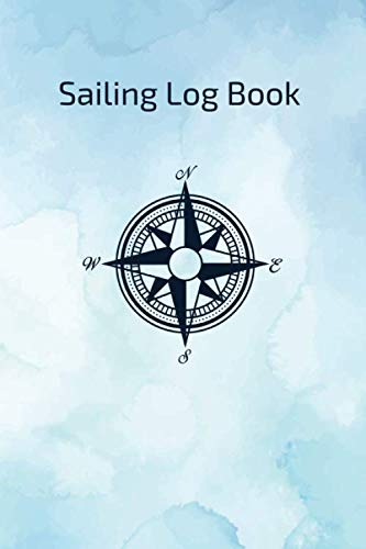 Sailing Log Book: Captain's Log Book , Boat Log Book , Ship's Log Book ...