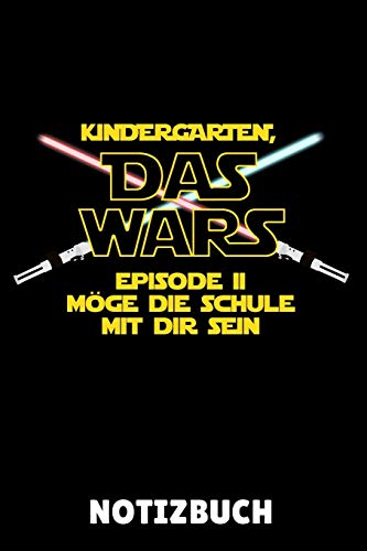 KINDERGARTEN, DAS WARS EPISODE II MÖGE DIE SCHULE BEI DIR SEIN: A5 ...