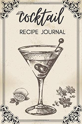 Cocktail Recipe Journal: 150 Pages | Cocktail Journal To Record All The ...