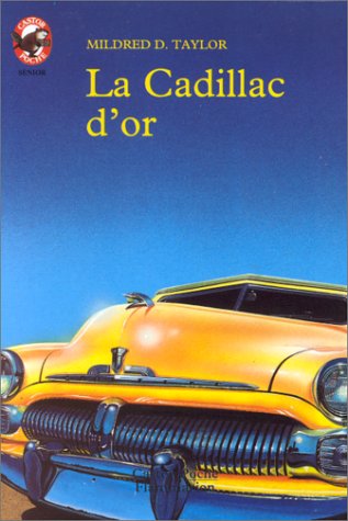 Cadillac d'or (La) by TAYLOR MILDRED D. | Goodreads