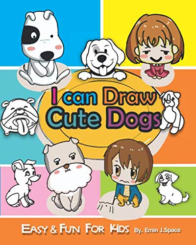 I can Draw Cute Dogs: Easy & Fun Drawing Book for Kids Age 6-8 by Emin ...