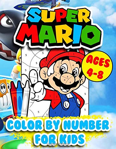 Super Mario Color By Number For Kids Age 4-8: A Hilarious Book For ...