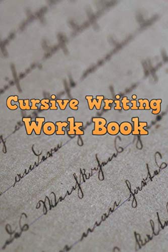Cursive Writing Work Book: A cursive writing practice workbook for ...