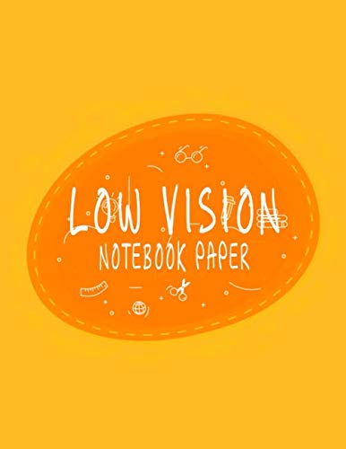 Low vision notebook paper: Composition lined journal for people with ...