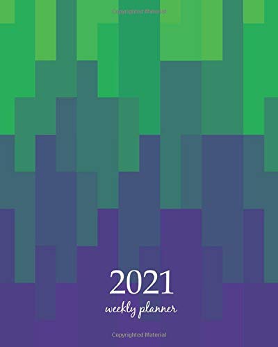 2021 Weekly Planner: Calendar Schedule Organizer Appointment Journal ...