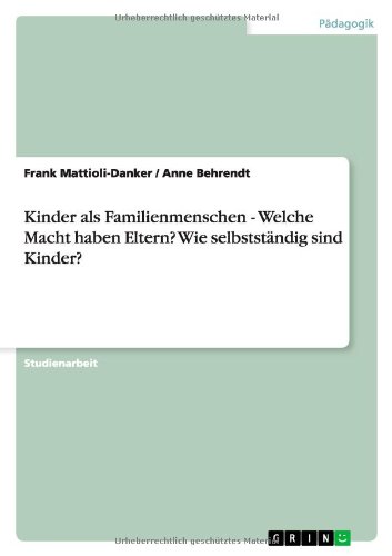 Kinder als Familienmenschen - Welche Macht haben Eltern? Wie ...