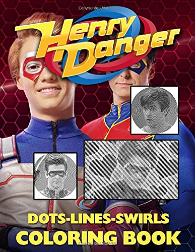 Henry Danger Dots Lines Swirls Coloring Book: Henry Danger Adult New ...