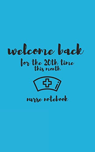 welcome back ... journal for nurse /doula / midwife : lined notebook ...