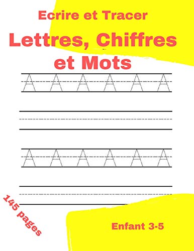 Ecrire et Tracer : Lettres, Chiffres et Mots: Livre entrainement avec ...