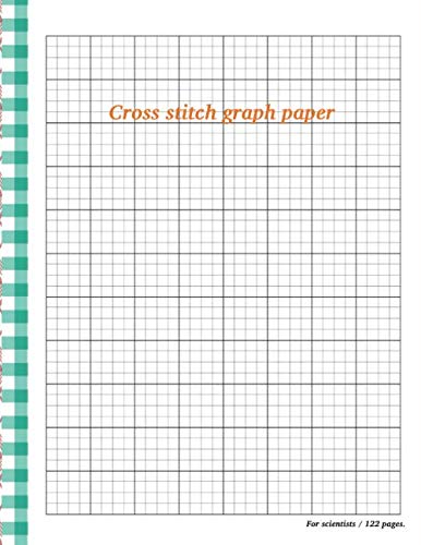 cross stitch graph paper: Quad-ruled paper notebook | 122 pages of ...
