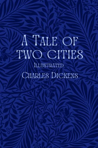 A Tale of Two Cities: Illustrated, Charles Dickens, A Tale of Two ...