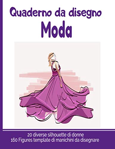 Quaderno da disegno moda: Libro da disegno per stilisti e designer di ...