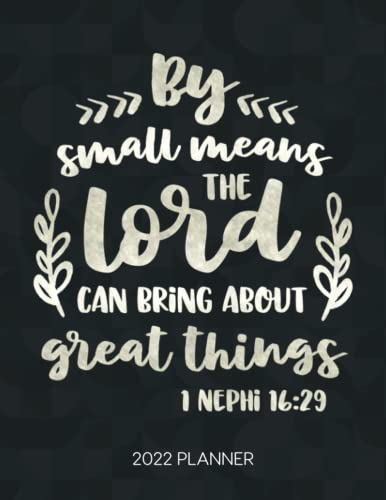 By Small Means The Lord Can Bring About Great Things 1 Nephi 16:29 2022 ...