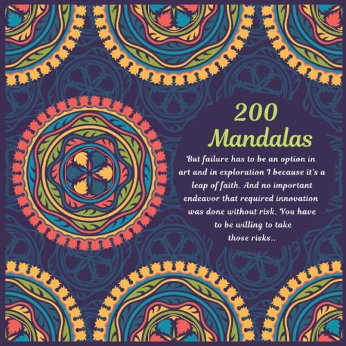 200 Mandalas But failure has to be an option in art and in exploration ...