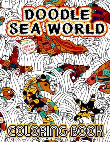 Doodle Sea World Coloring Book: Great Doodle Coloring Book With 50 ...