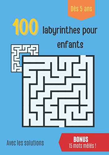 100 labyrinthes pour enfants: Carnet de labyrinthes pour enfants | Dès ...