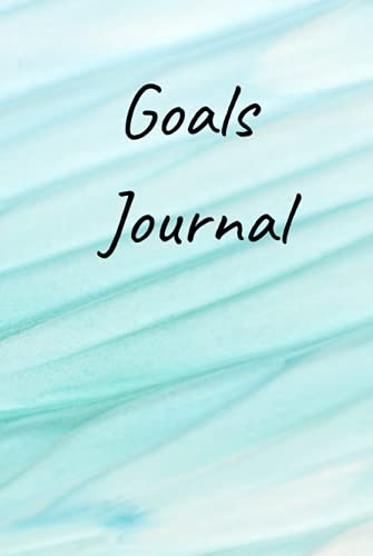 GOALS JOURNAL: 6”x9” journal for setting and tracking your goals to ...