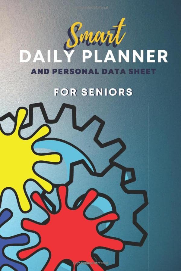 SMART DAILY PLANNER & PERSONAL DATA SHEET FOR SENIORS: CALENDAR AND ...