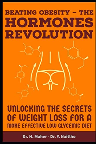 Beating Obesity - The Hormones Revolution: Unlocking the Secrets of ...