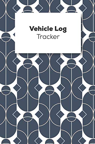 Vehicle Log Tracker: Vehicle Mileage Logbook For Business And Personal ...