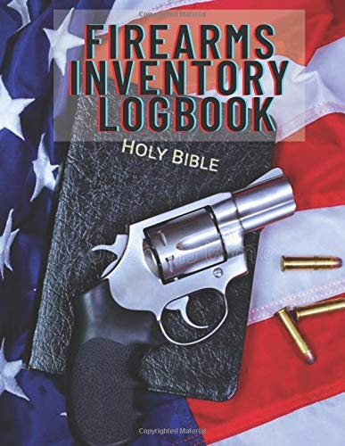 Firearms Inventory Logbook: Inventory Tracking Record Book for Gun ...