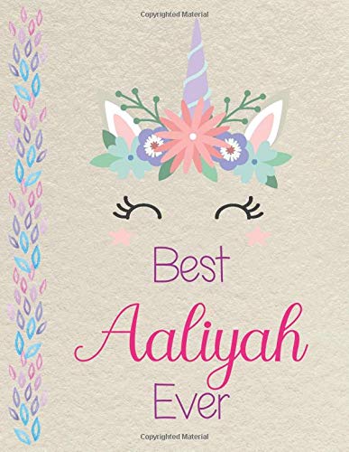 Best Aaliyah Ever: Personalized unicorn SketchBook for girls, great ...