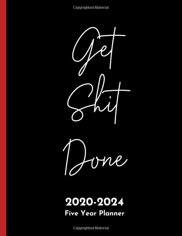 2020-2024 Five Year Planner Get Shit Done: 60 Months Calendar, 5 Year ...