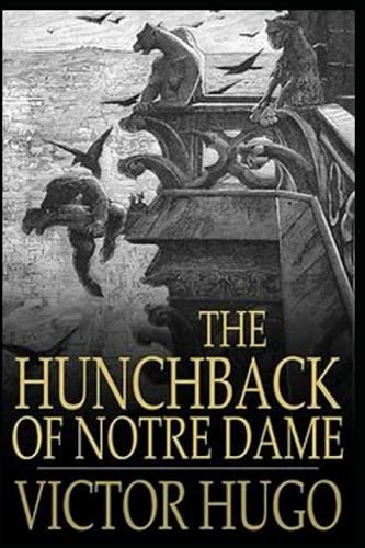 The Hunchback of Notre-Dame "Annotated": Translated by Victor Hugo ...