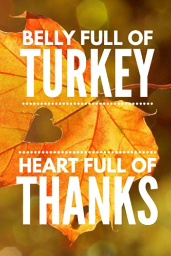 Belly Full of Turkey Heart Full of Thanks by Bidal | Goodreads