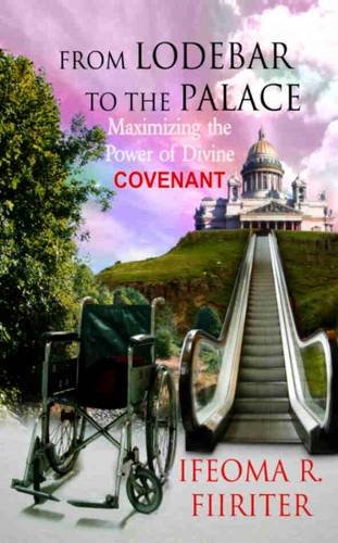 From Lodebar to the Palace: Maximizing the Power of Divine Covenant by ...