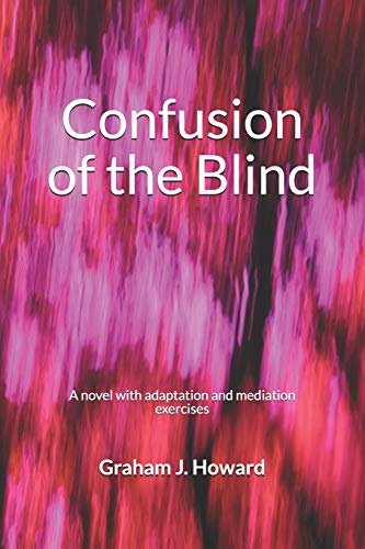 Confusion of the Blind: A novel with adaptation and mediation exercises ...