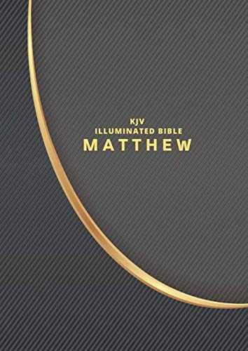 KJV Illuminated Bible Matthew: The Book of Matthew for Bible Journaling ...