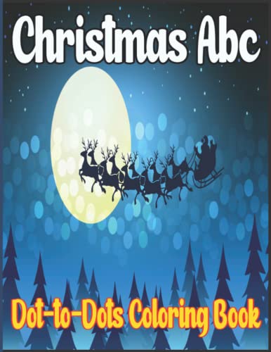 christmas abc dot to dots coloring book for kids: Christmas Alphabet ...