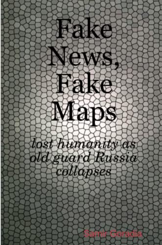 Fake News, Fake Maps by Samir Goradia | Goodreads