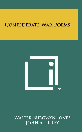 Confederate War Poems by Walter Burgwyn Jones | Goodreads