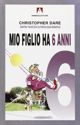Mio figlio ha 6 anni by Christopher Dare | Goodreads