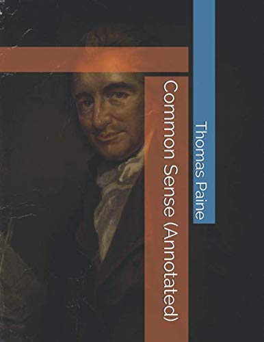 Common Sense (Annotated) by Thomas Paine | Goodreads