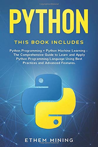Python: This book includes: Basic Programming & Machine Learning - The ...