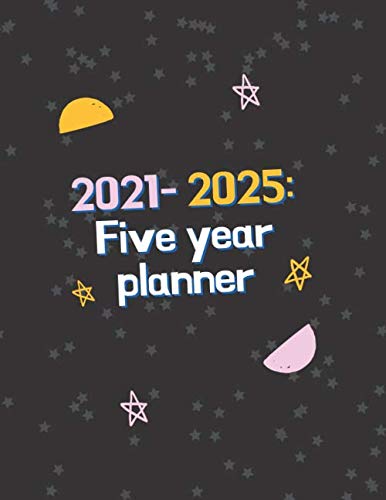 Five Year Planner 2021-2025: Monthly Planner 2021 - 2025 and Calendar ...
