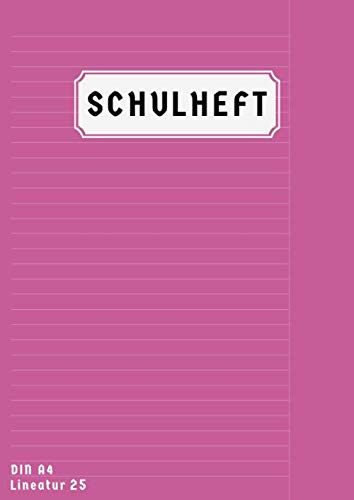 Schulheft Din A4 Lineatur 25: Schreibheft Liniert Mit Rand ...