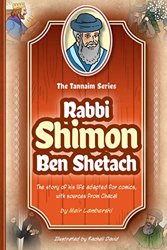 Tannaim Series: Rabbi Shimon Ben Shetach by Meir Lamberski | Goodreads