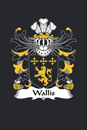 Wallis: Wallis Coat of Arms and Family Crest Notebook Journal by Mike ...