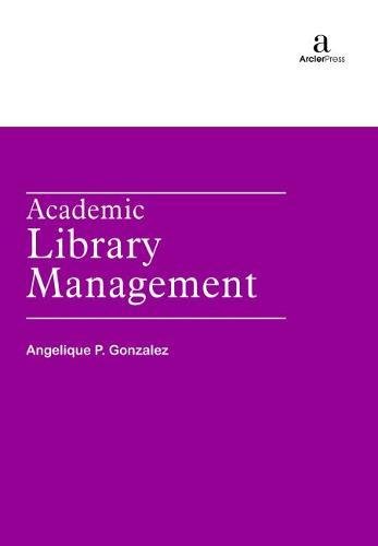 Academic Library Management by Angelique P. Gonzalez | Goodreads